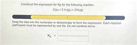 Solved Construct The Expression For Kp For The Following Chegg Com