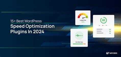 15 Best Wordpress Speed Optimization Plugins In 2024 Wpcred
