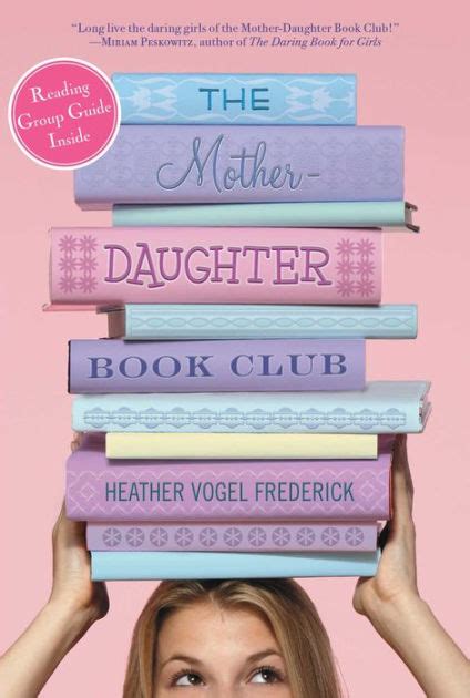 The Mother Daughter Book Club The Mother Daughter Book Club Series By Heather Vogel