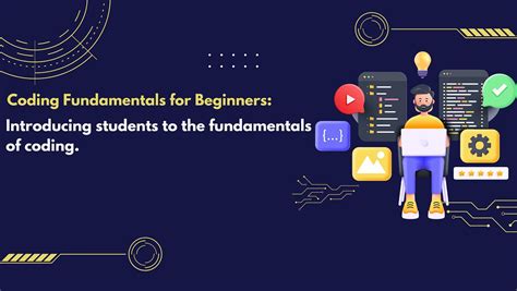 Coding Fundamentals For Beginners Introducing Students To The