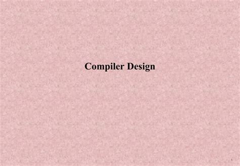 Compiler Design In Computer Applications Ppt