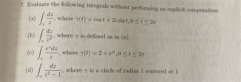 Solved Evaluate The Following Integrals Without Chegg