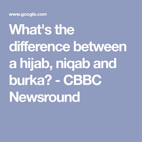 Understanding The Difference Hijab Niqab And Burka