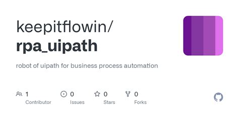 Github Keepitflowin Rpa Uipath Robot Of Uipath For Business Process Automation
