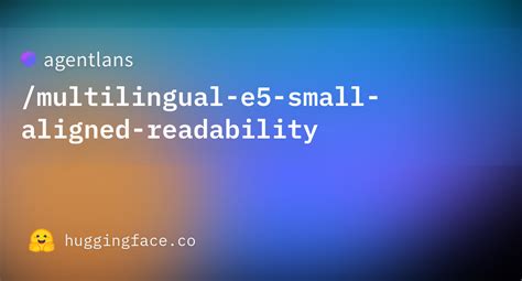 Agentlans Multilingual E5 Small Aligned Readability · Hugging Face