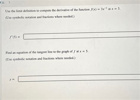 solved f 11use the limit definition to compute the