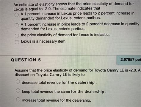 Solved An Estimate Of Elasticity Shows That The Price Chegg Com