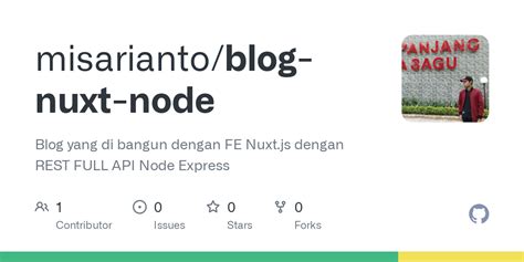 Github Misariantoblog Nuxt Node Blog Yang Di Bangun Dengan Fe Nuxtjs Dengan Rest Full Api