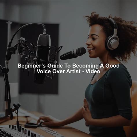 Beginner’s Guide To Becoming A Good Voice Over Artist – Video – DubbingKing