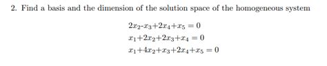 Solved Find A Basis And The Dimension Of The Solution Chegg Com