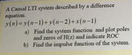 Solved A Causal LTI System Described By A Difference Chegg Com