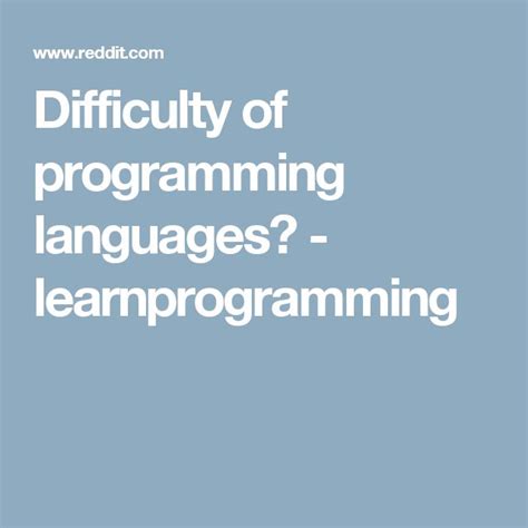 Difficulty Of Programming Languages Learnprogramming Programming