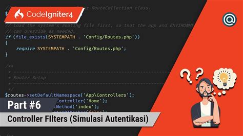 6 Materi Codeigniter 4 Controller Filters Simulasi Autentikasi