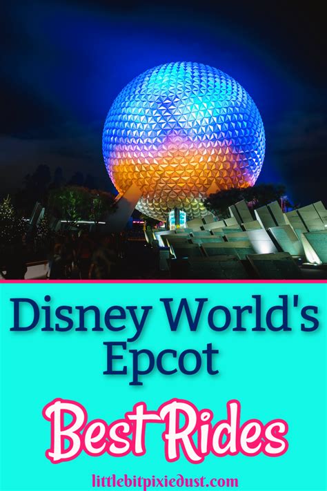 Best Epcot Rides And Attractions Guide Artofit