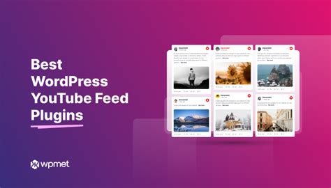 best wordpress youtube feed plugins wpmet
