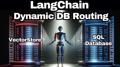 Langchain Dynamic Routing Retrieve Data From Different Databases Youtube