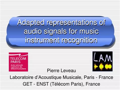Ppt Adapted Representations Of Audio Signals For Music Instrument