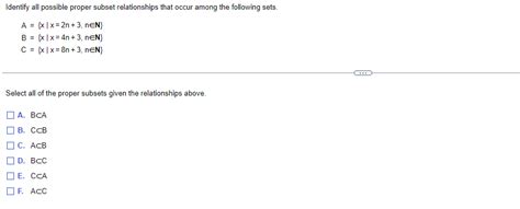 Solved Identify All Possible Proper Subset Relationships Chegg Com