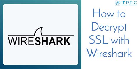 Decrypt Ssl With Wireshark A Beginners Guide 2024