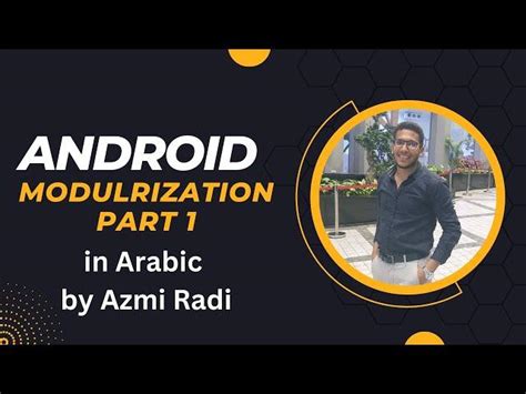azmi radi azmi on linkedin android app modularization multi module
