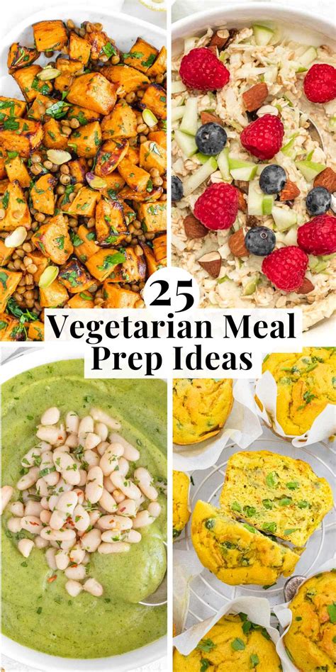 25 Healthy Vegetarian Meal Prep Ideas For Your Busy Weekdays The