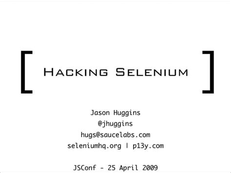 Hacking Selenium Jsconf Pdf Browsers Computer Software And
