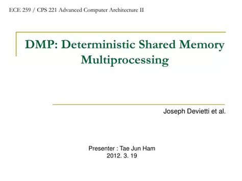 Ppt Dmp Deterministic Shared Memory Multiprocessing Powerpoint