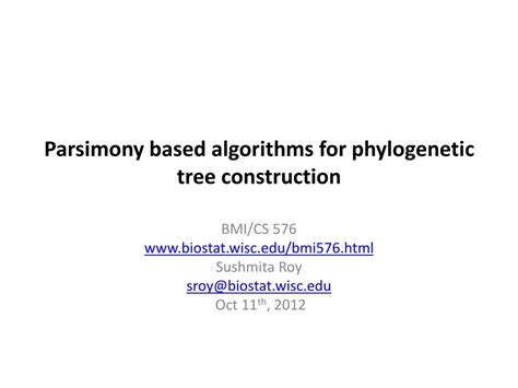 Ppt Parsimony Based Algorithms For Phylogenetic Tree Construction