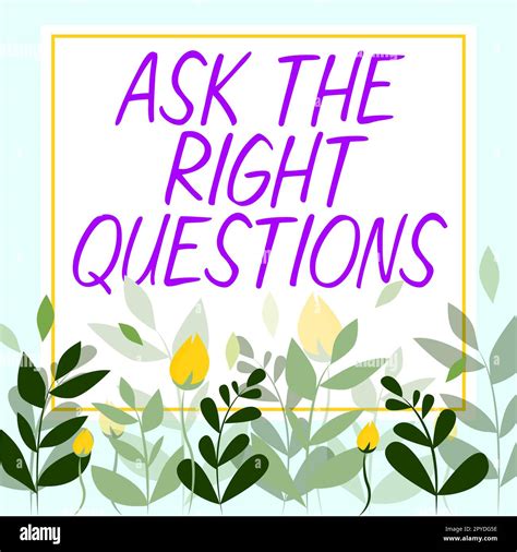 Sign Displaying Ask The Right Questions Word Written On Look For A Professional Advice