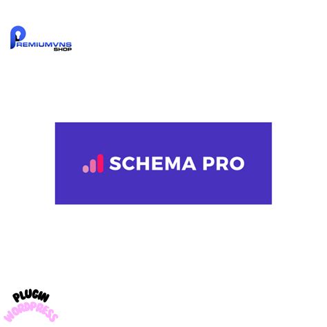 Plugin Schema Pro đã Active Có Key Giá Rẻ Chỉ Từ 99k