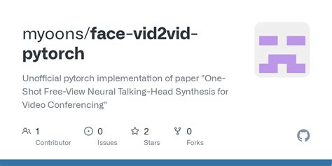 GitHub Myoons Face Vid2vid Pytorch Unofficial Pytorch Implementation Of Paper One Shot Free