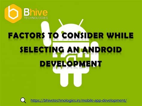 Ppt Factors To Consider While Selecting An Android Developmentbhivetechnologies Powerpoint