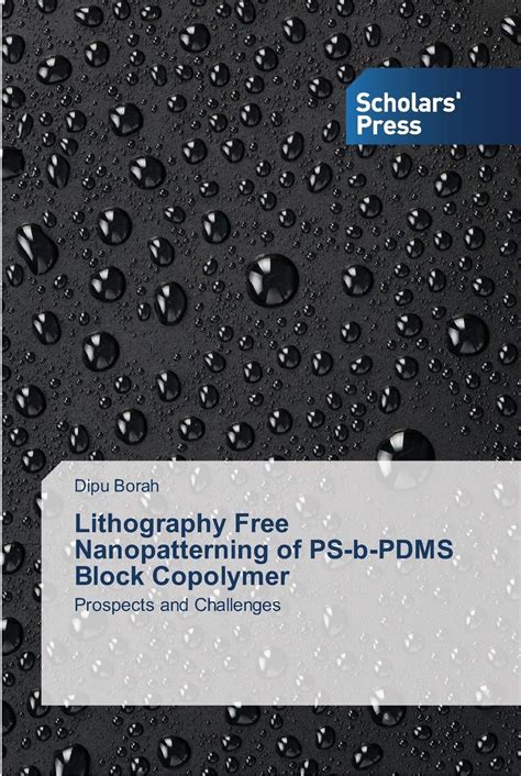 Buy Lithography Free Nanopatterning Of Ps B Pdms Block Copolymer Online