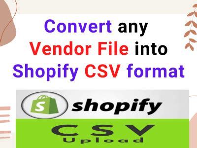 Any Vendor Product File Converted Into Shopify CSV Format Ready To Upload Upwork