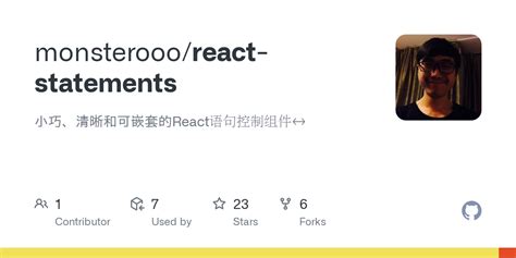GitHub monsterooo react statements 小巧清晰和可嵌套的React语句控制组件
