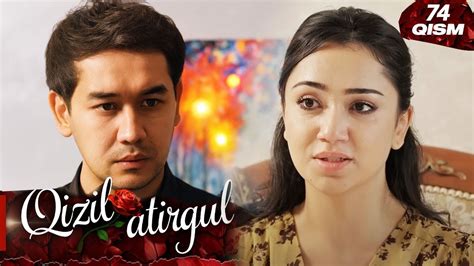 Qizil Atirgul 74 Qism Milliy Serial Қизил атиргул 74 қисм Showbiz Top Review Youtube