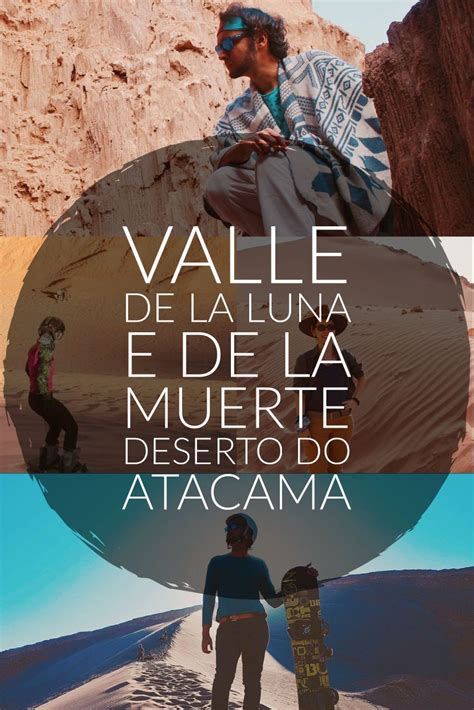 Valle De La Luna E De La Muerte Sandboarding No Deserto Do Atacama Viajantes De Estação Em
