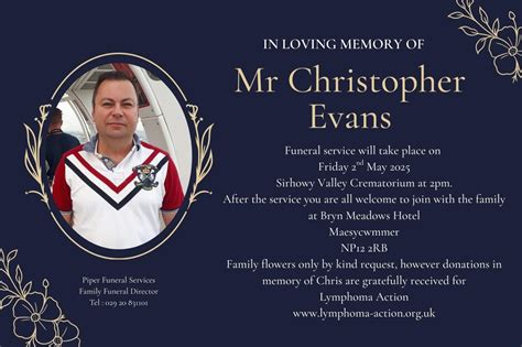 Piper - Funeral Notice for the Late Mr Christopher Evans All enquiries please contact Piper ...