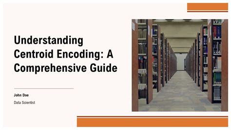 Understanding Centroid Encoding A Comprehensive Guide Ppt Sample St Ai Ppt Template