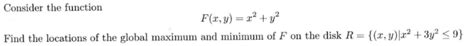 solved consider the function f x y x2 y2 find the locations