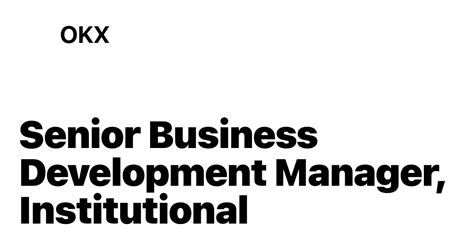 Senior Business Development Manager Institutional At Okx