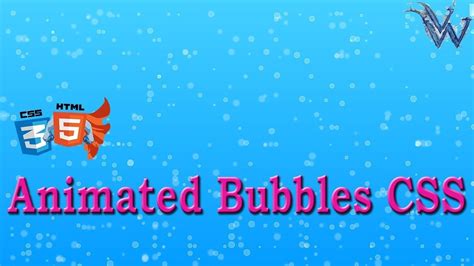 Animated Bubbles Css With Html And Javascript Cool Css Animation By