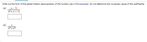 Solved Write Out The Form Of The Partial Fraction Solved Write Out The Form Of The Partial Fraction