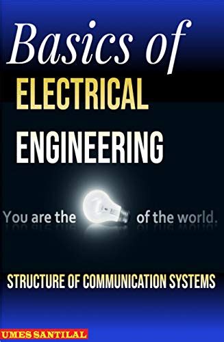 Basics Of Electrical Engineering Structure Of Communication Systems