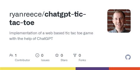 GitHub Ryanreece Chatgpt Tic Tac Toe Implementation Of A Web Based Tic Tac Toe Game With The