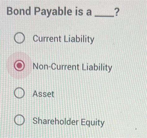 Solved Bond Payable Is A Current Liability Non Current