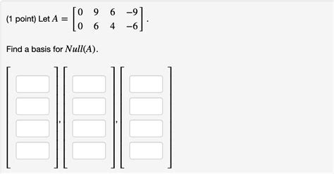 Solved Point Let A Find A Basis For Chegg Com
