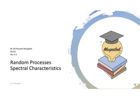 Random Processes Spectral Characteristics V3 Ali Hussein Muqaibel Ee