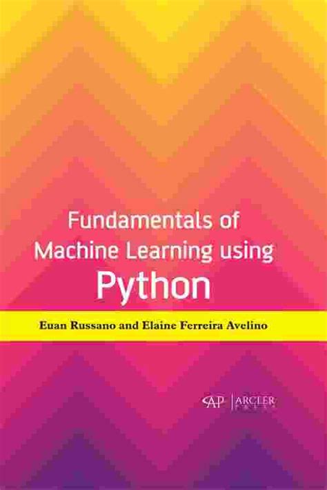 [pdf] fundamentals of machine learning using python by euan russano