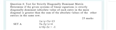 Solved Question 4 Test For Strictly Diagonally Dominant